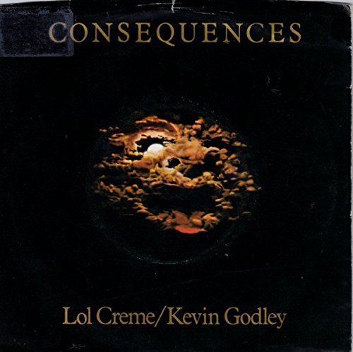 Lol Creme / Kevin Godley* - Consequences - : Lol Creme / Kevin Godley ...
