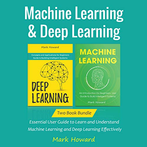 Amazon.com: Machine Learning and Deep Learning: Essential User Guide to Learn and Understand ...