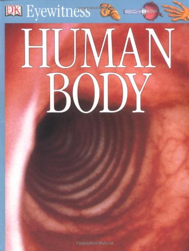 Human Body (Eyewitness) : Steve Parker: Amazon.co.uk: Books