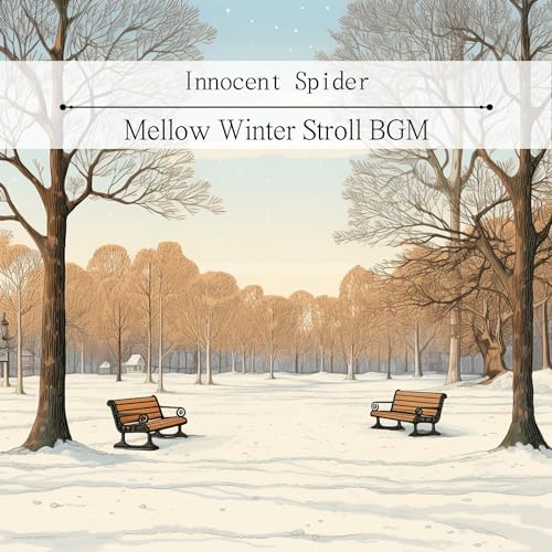 Amazon MusicでInnocent SpiderのMellow Winter Stroll Bgmを再生する