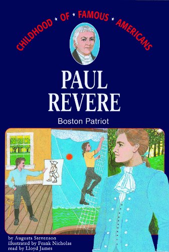 Paul Revere: Boston Patriot, Library Edition: Stevenson, Augusta, James ...