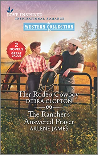 Her Rodeo Cowboy/The Rancher's Answered Prayer (Mule Hollow Homecoming ...