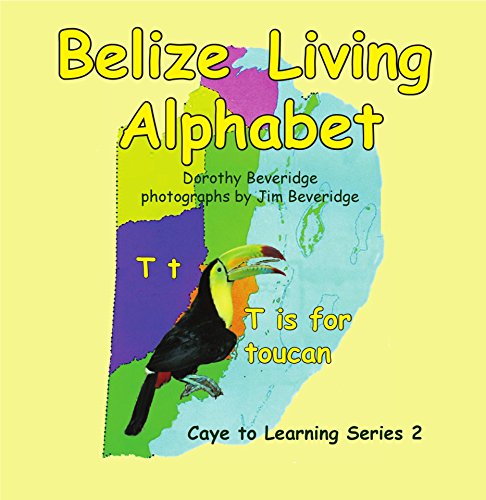 Belize Living Alphabet (Caye to Learning) eBook : Beveridge, Dorothy ...