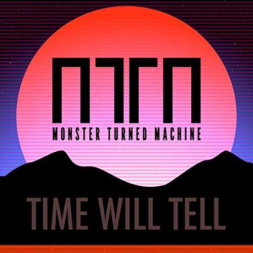 Amazon Music UnlimitedでMonster Turned MachineのTime Will Tellを