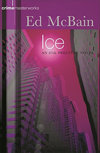 Ice: No.8 (Crime Masterworks) : McBain, Ed: Amazon.in: Books