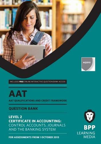 AAT Control Accounts, Journals and the Banking System: Revision Kit ...