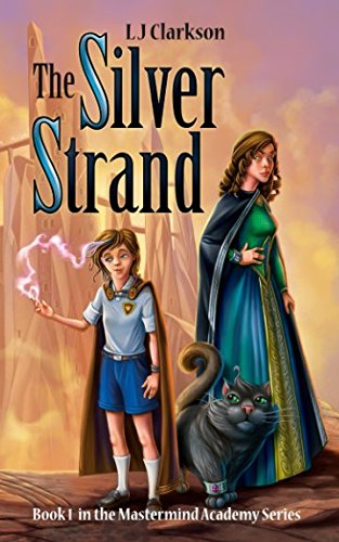 The Silver Strand - Book 1 in the Mastermind Academy Series: Clarkson ...