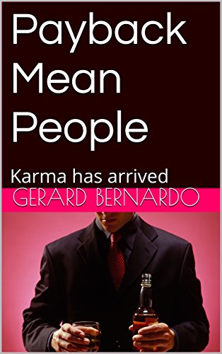 PAYBACK MEAN PEOPLE: KARMA HAS ARRIVED eBook : Bernardo, Gerard: Amazon ...