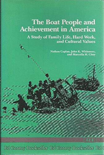 The Boat People and Achievement in America: A Study of Family Life ...
