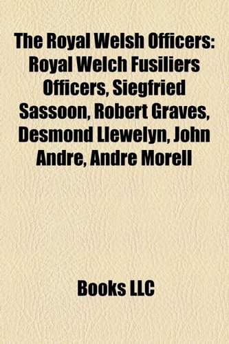 The Royal Welsh Officers: Royal Regiment of Wales Officers, Royal Welch ...