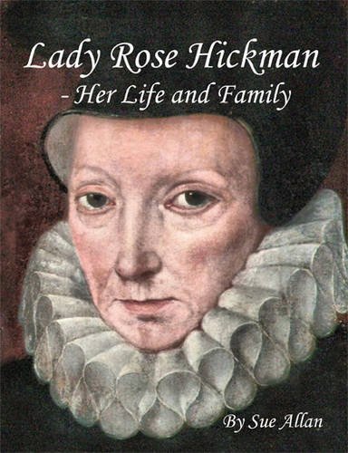 Lady Rose Hickman - Her Life and Family: Allan, Sue: 9781906070106 ...
