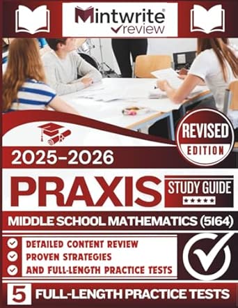 Praxis Middle School Mathematics (5164) Study Guide 2025-2026: Detailed ...