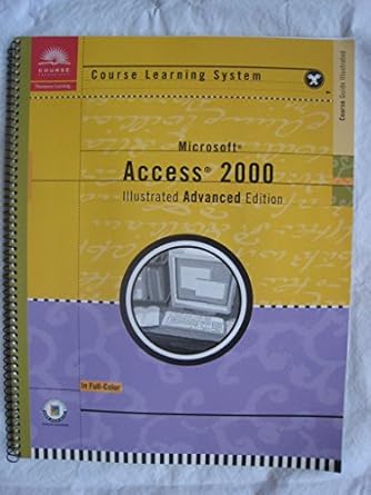 Course Guide: Microsoft Access 2000 - Illustrated ADVANCED: 9780760063941: Computer Science ...