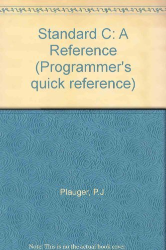 Standard C: Programmer's Quick Reference Series: Plauger, P. J., Brodie ...