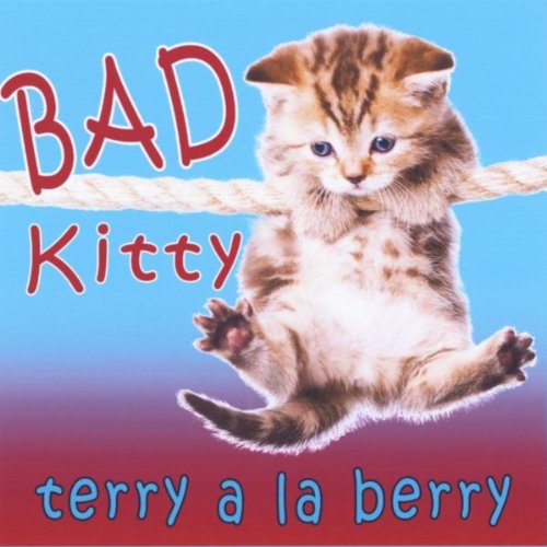 Play Bad Kitty by Terry a La Berry on Amazon Music