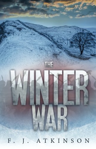 The Winter War: Book 4 of the Dominic Chronicles: Atkinson, Mr F J ...