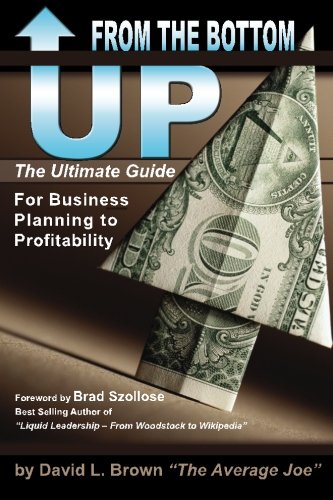 From the Bottom Up: The Ultimate Guide for Business Planning to ...