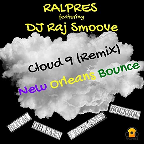 Cloud 9 (Remix) [feat. DJ Raj Smoove & Dayna Brenae] de Ralpres feat ...