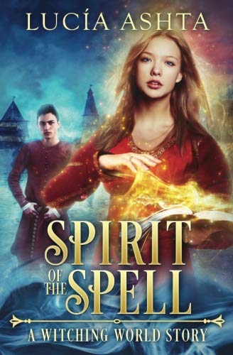 Amazon.com: Spirit of the Spell (Witching World): 9781979275552: Ashta ...