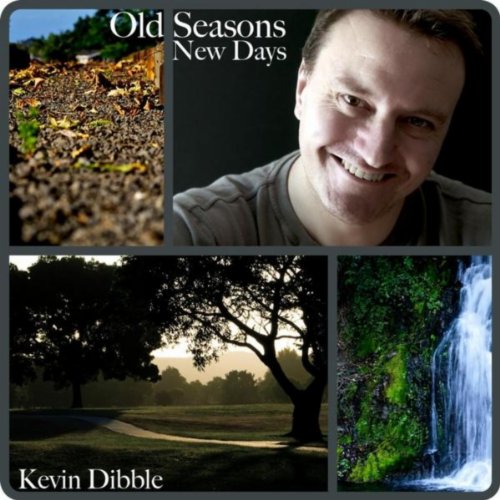 Amazon Music - Kevin DibbleのOld Seasons, New Days - Amazon.co.jp