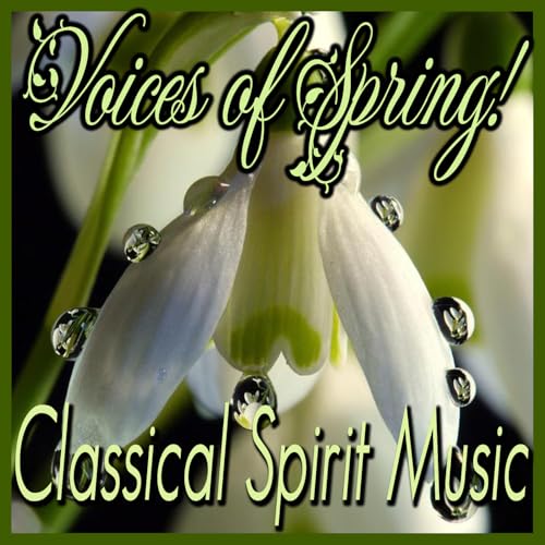 Play Voices of Spring! Classical Spirit Music by VARIOUS ARTISTS on ...