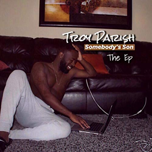Amazon.com: SOMEBODY'S SON [Explicit] : TROY PARISH: Digital Music