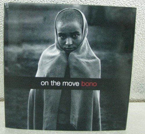 On The Move Bono: Bono: 9781595301215: Amazon.com: Books
