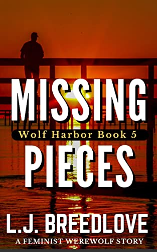 Missing Pieces (Wolf Harbor Book 5) - Kindle edition by Breedlove, L.J.. Paranormal Romance ...
