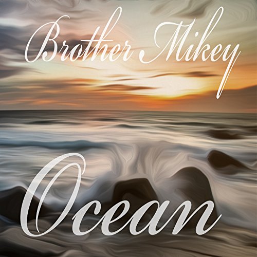 Ocean by Brother Mikey on Amazon Music - Amazon.com