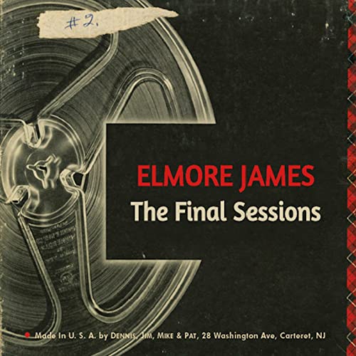 Amazon Musicでエルモア・ジェイムズのThe Final Sessionsを再生する