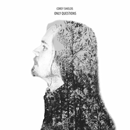 Play Only Questions by Corey Shields on Amazon Music