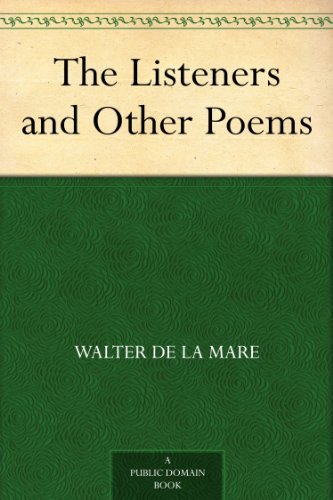 The Listeners and Other Poems - Kindle edition by De la Mare, Walter ...