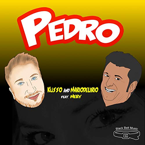 Play Pedro by Kusso & Mariodelirio feat. Mery on Amazon Music