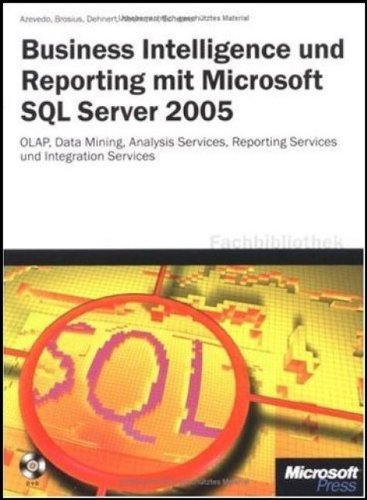 Business Intelligence und Reporting mit Microsoft SQL Server 2005, m ...