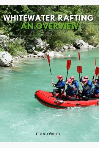 Amazon.com: Whitewater Rafting – An Overview eBook : O'Riley, Doug : Books