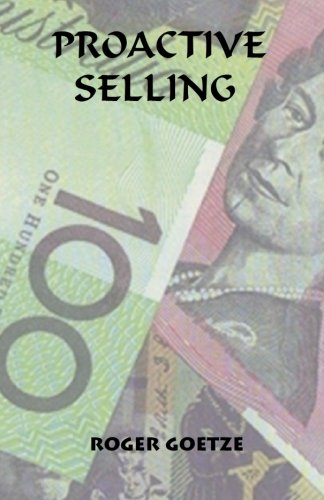 Proactive Selling: Goetze, Roger: 9781461002260: Amazon.com: Books