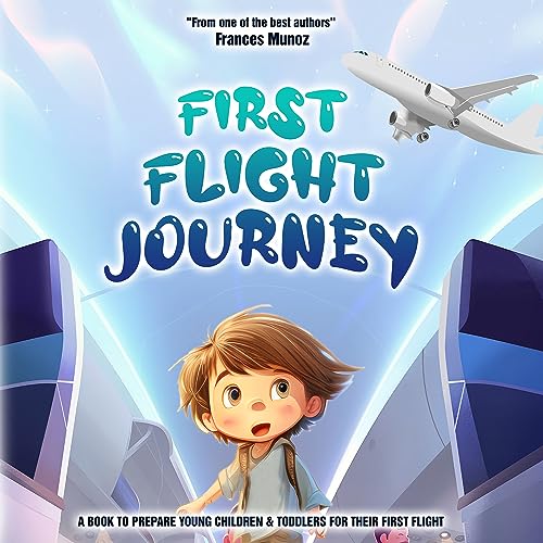 First Flight Journey: A Book to Prepare Young Children & Toddlers For ...