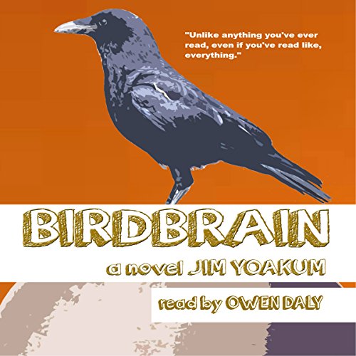 Amazon.com: Birdbrain (Audible Audio Edition): Jim Yoakum, Owen Daly ...