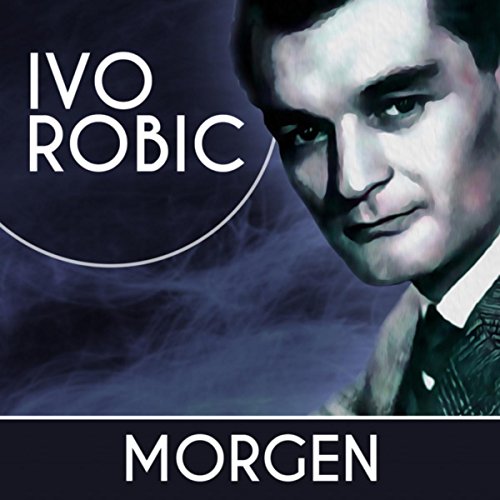 Écouter Morgen de Ivo Robic sur Amazon Music