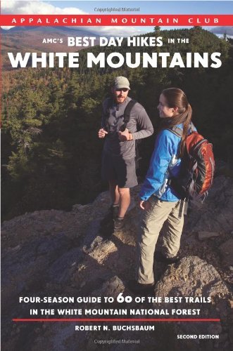 By Robert Buchsbaum - AMC's Best Day Hikes in the White Mountains, 2nd ...