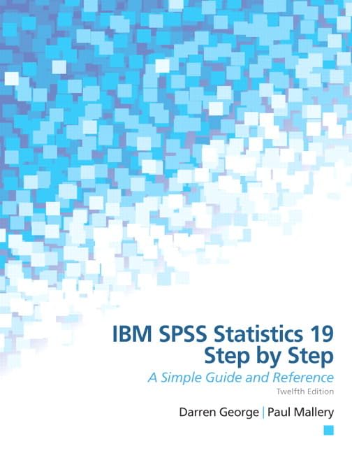 Buy IBM SPSS Statistics 19 Step by Step: A Simple Guide and Reference ...