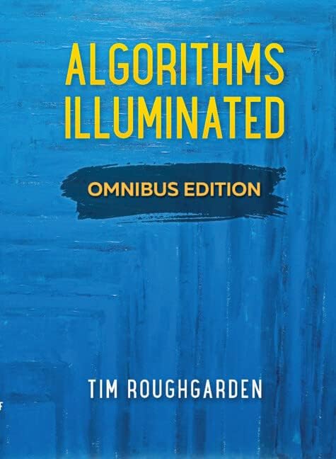 Algorithms Illuminated: Omnibus Edition: 9780999282984: Computer Science Books @ Amazon.com