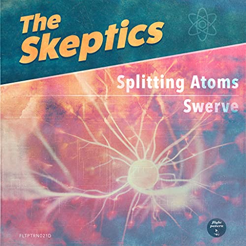 Play Splitting Atoms / Swerve by The Skeptics on Amazon Music