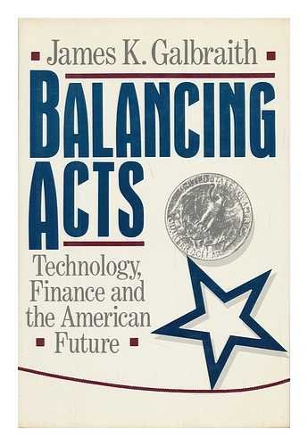 Balancing Acts: Galbraith, Douglas: 9780465005840: Amazon.com: Books