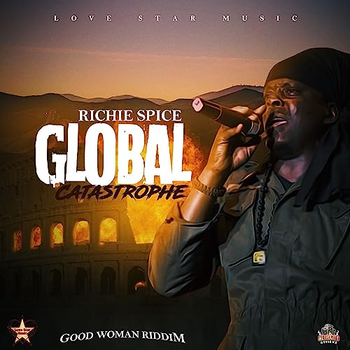 Play Global Catastrophe by Richie Spice & Love Star on Amazon Music