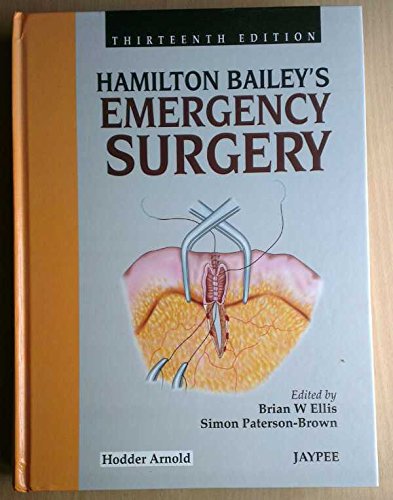 Hamilton Bailey's Emergency Surgery, 13th edition [Hardcover] : Amazon ...