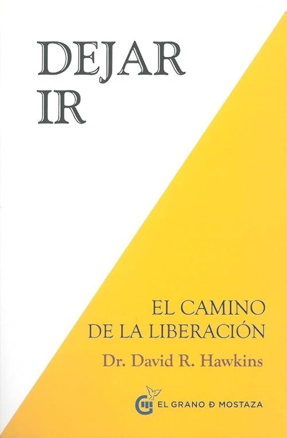 Dejar ir : El camino de la liberación : Hawkins, David: Amazon.com.mx ...