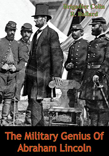 Amazon.com: The Military Genius Of Abraham Lincoln eBook : Ballard ...
