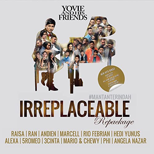 Play Yovie and His Friends : IRREPLACEABLE (Repackage) by Yovie Widianto on Amazon Music