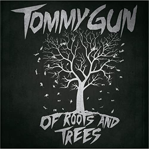 Amazon.co.jp: Of Roots and Trees : Tommy Gun: デジタルミュージック